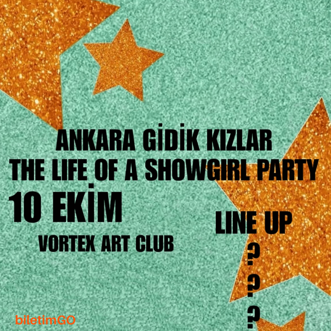 Ankara Gidik Kızlar : The Life Of A Showgirl Party – Biletler ve Detaylar