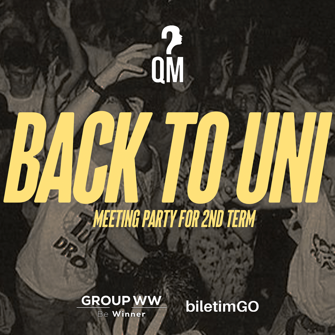 Back To Uni Party At QM – Biletler ve Detaylar