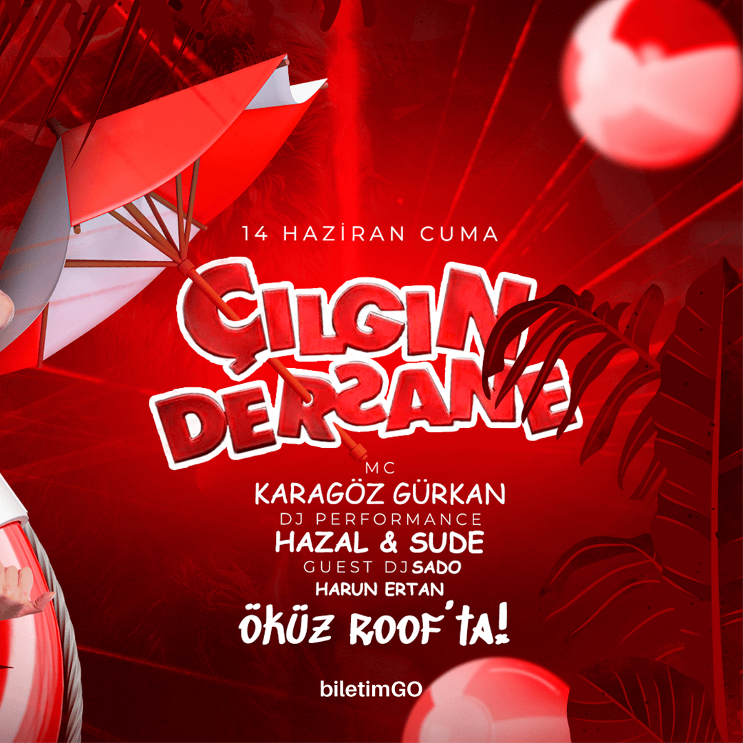 ÇILGIN DERSANE – Biletler ve Detaylar