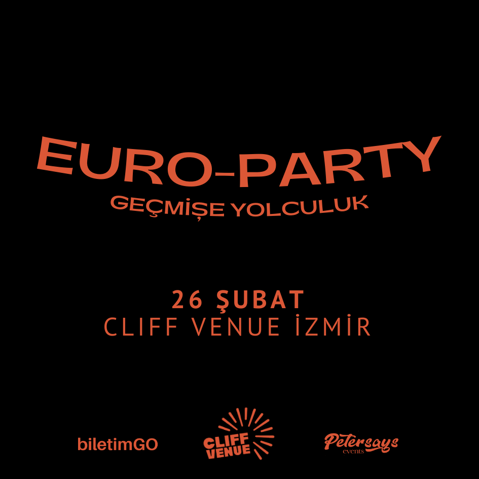 Euro-Party İzmir – Biletler ve Detaylar