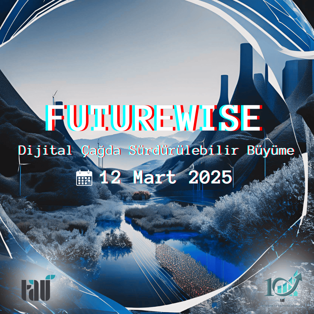 FutureWise: Dijital Çağda Sürdürülebilir Büyüme – Biletler ve Detaylar