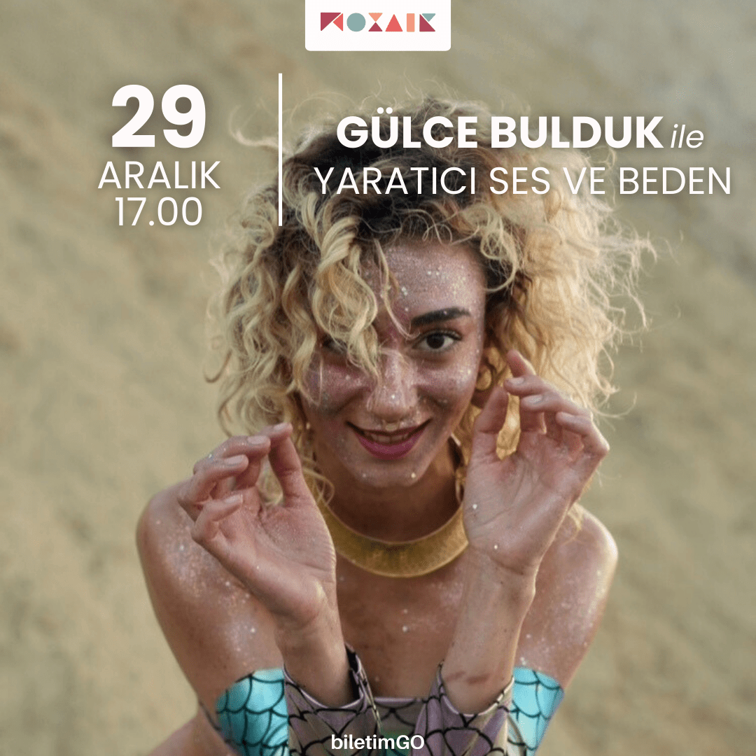 Gülce Bulduk ile Yaratıcı Ses ve Beden – Biletler ve Detaylar