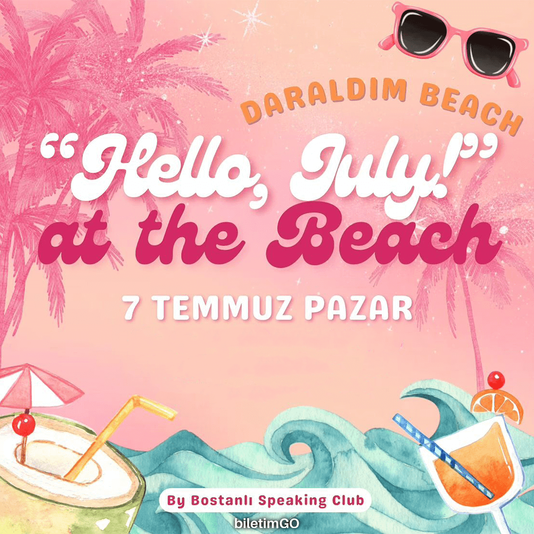“Hello, July!” At The Beach Club – Biletler ve Detaylar