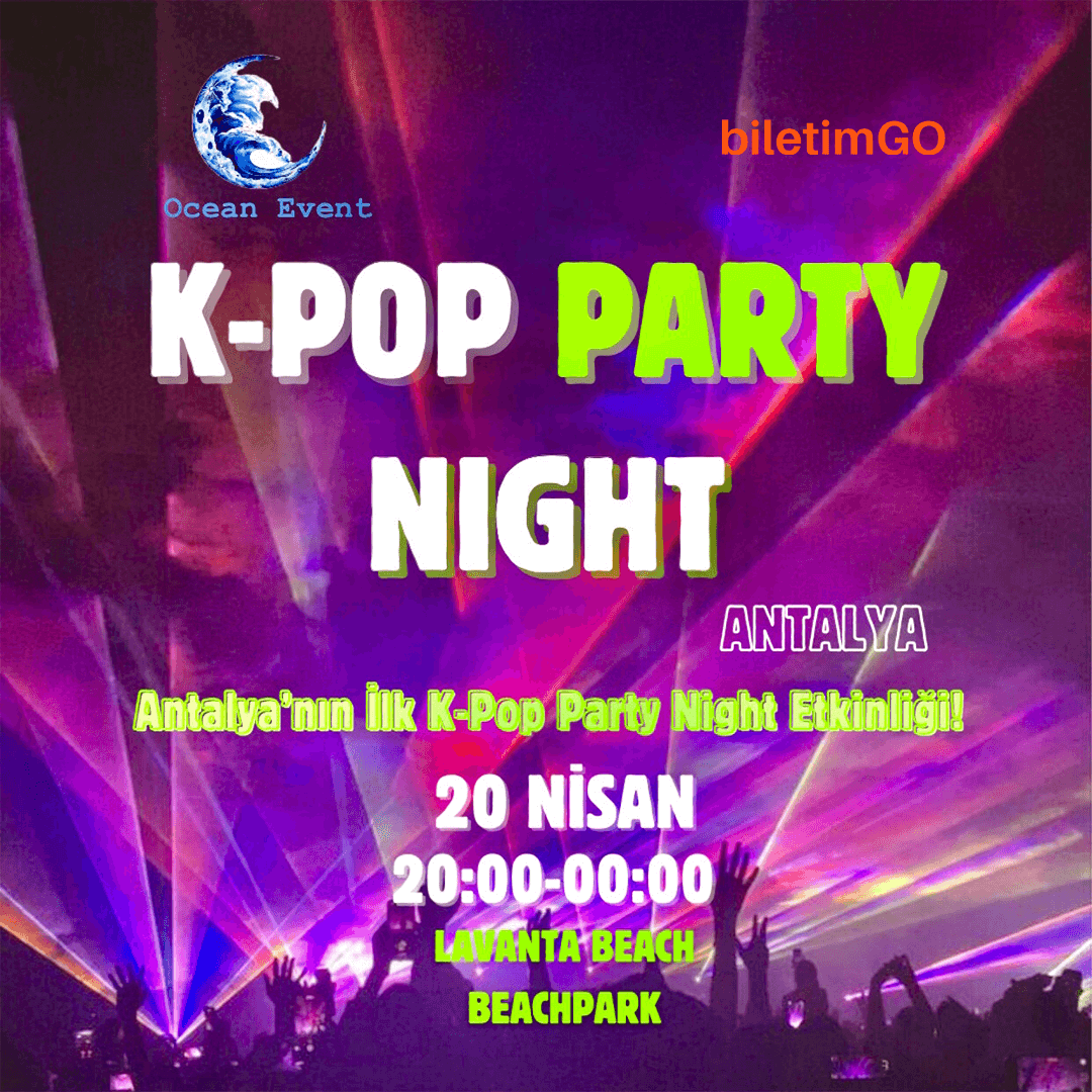 K-POP PARTY NIGHT – Biletler ve Detaylar