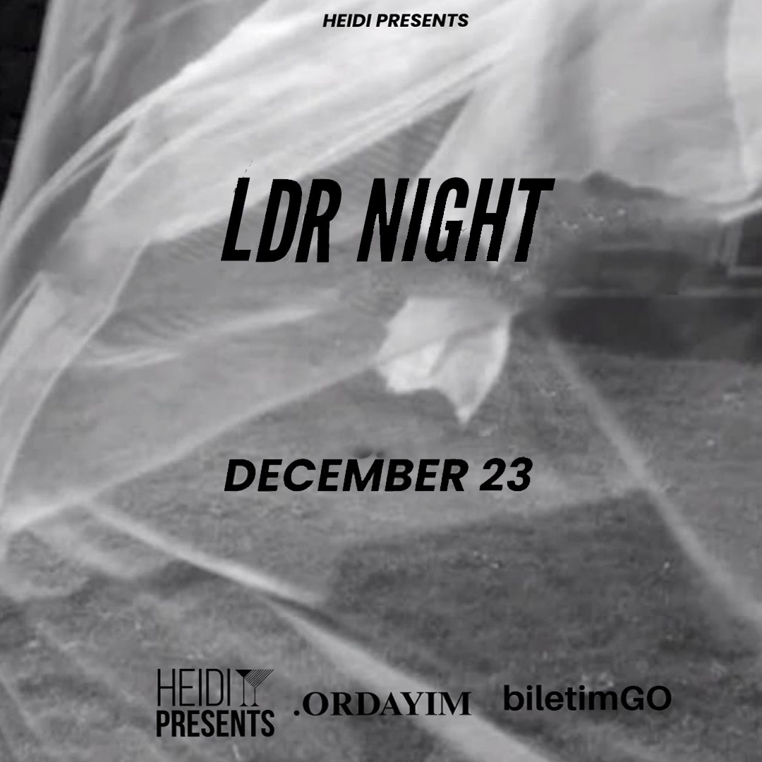 LDR NIGHT – Biletler ve Detaylar