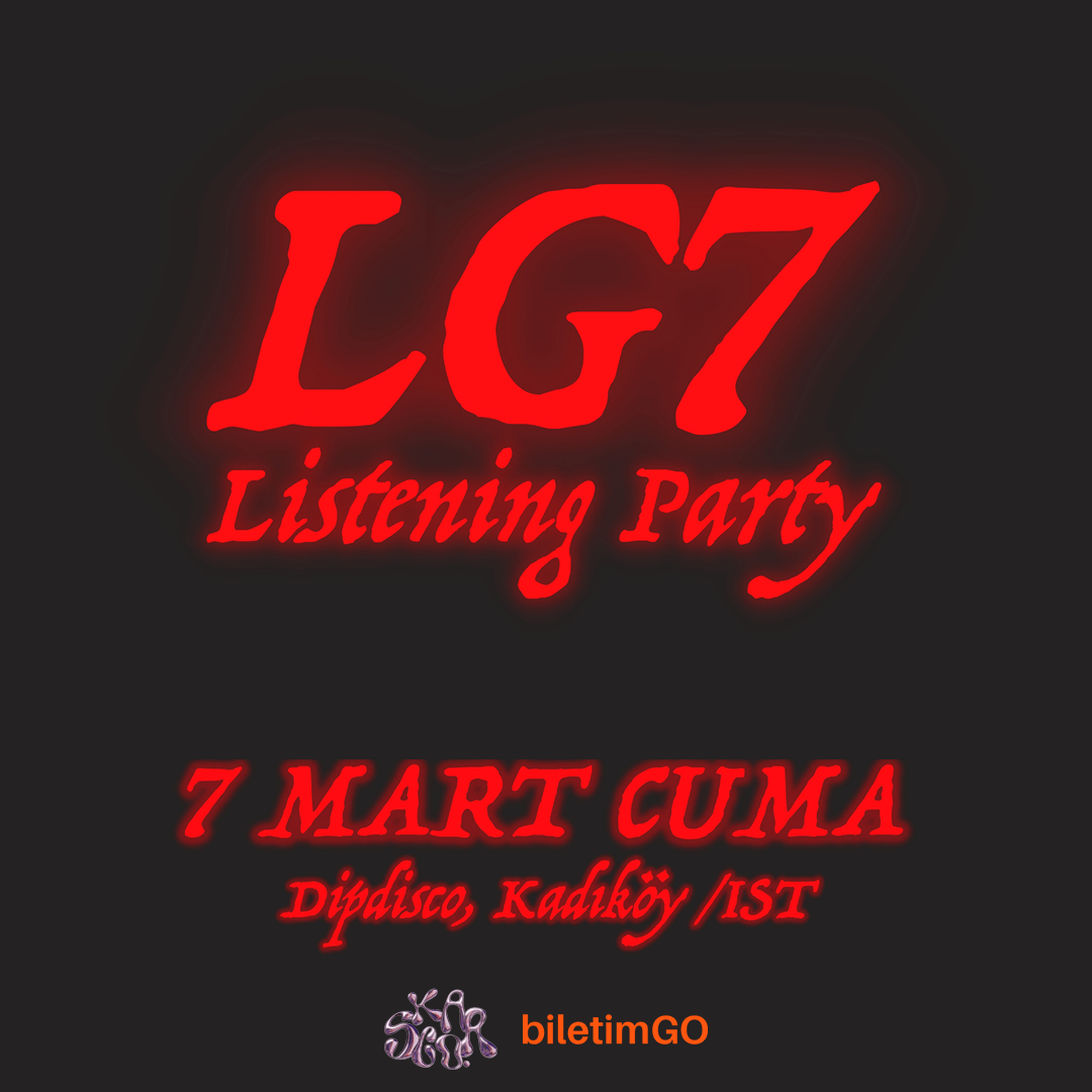 LG7 LISTENING PARTY İSTANBUL – Biletler ve Detaylar
