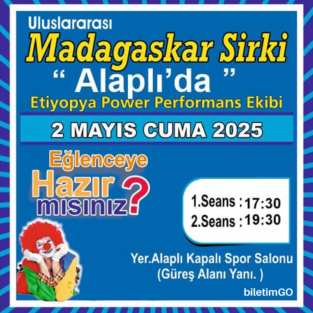Madagaskar Sirki - Büyülü Dünya Turu - Alaplı – Biletler ve Detaylar
