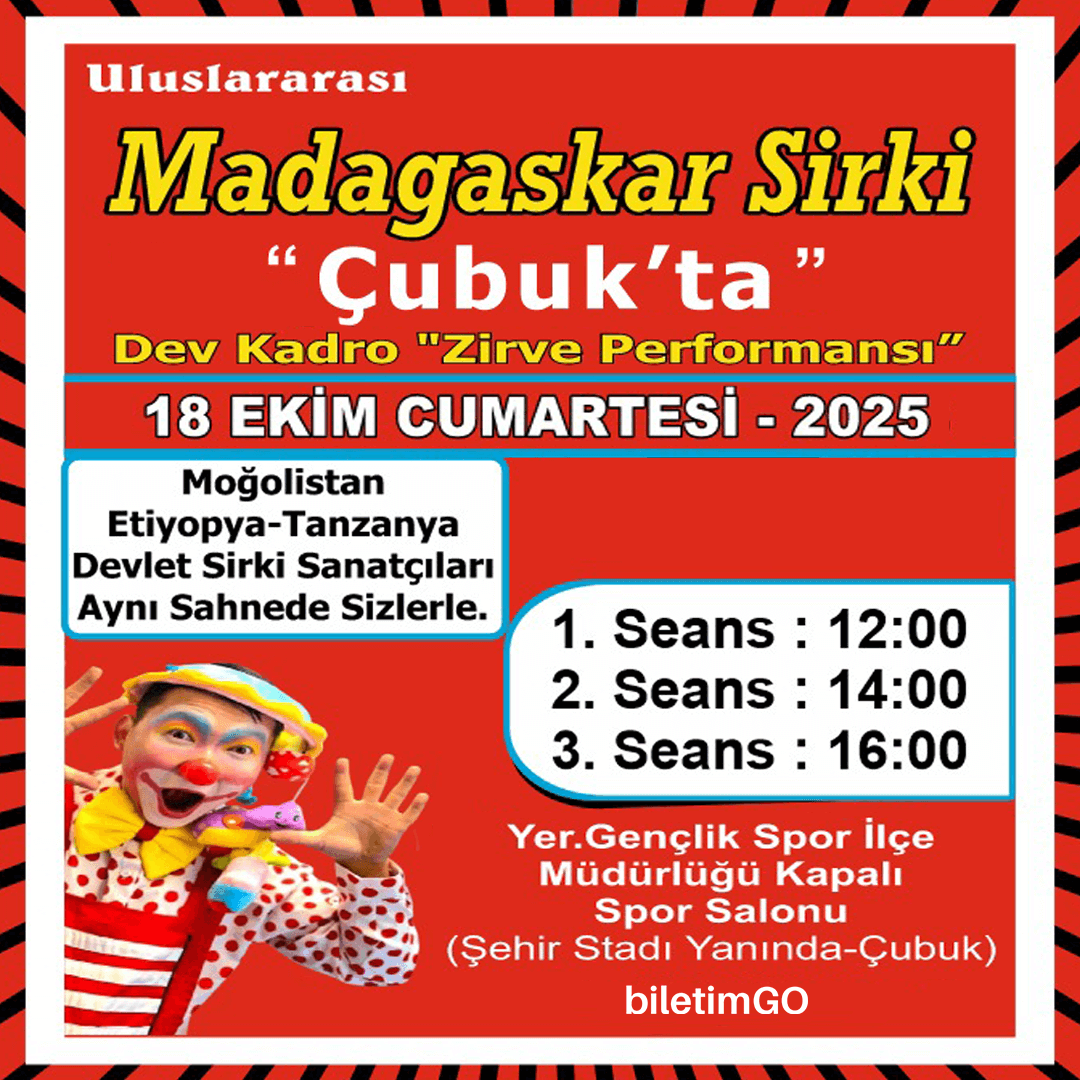Madagaskar Sirki - Büyülü Dünya Turu - Çubuk – Biletler ve Detaylar