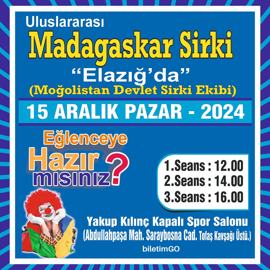 Madagaskar Sirki - Büyülü Dünya Turu - Elazığ – Biletler ve Detaylar