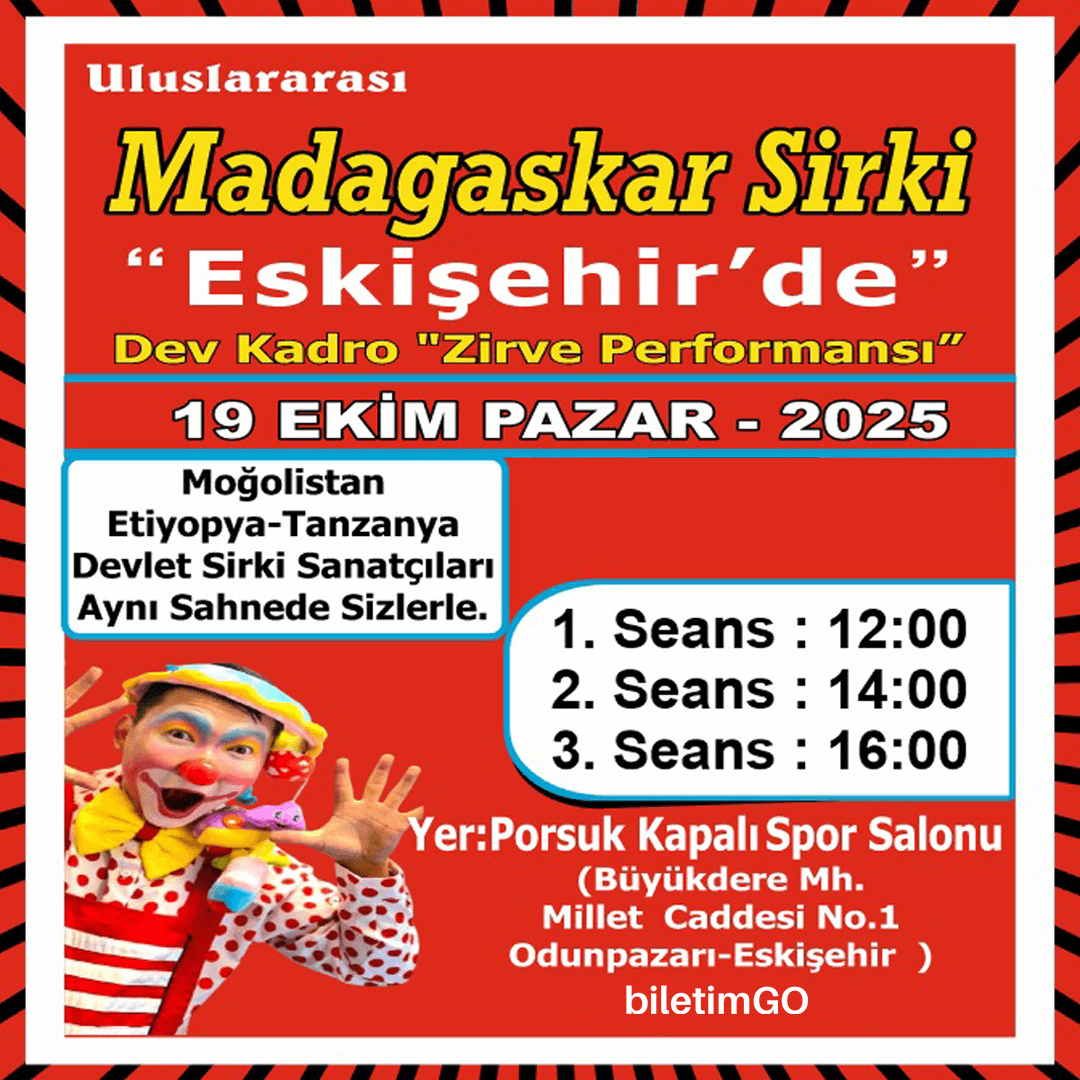 Madagaskar Sirki - Büyülü Dünya Turu - Eskişehir – Biletler ve Detaylar