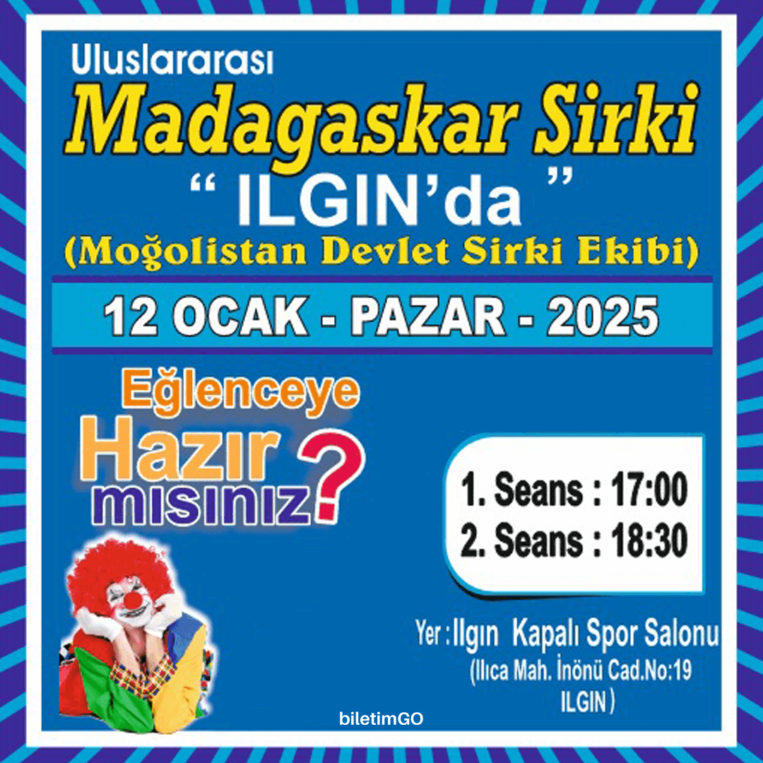Madagaskar Sirki - Büyülü Dünya Turu - Ilgın – Biletler ve Detaylar