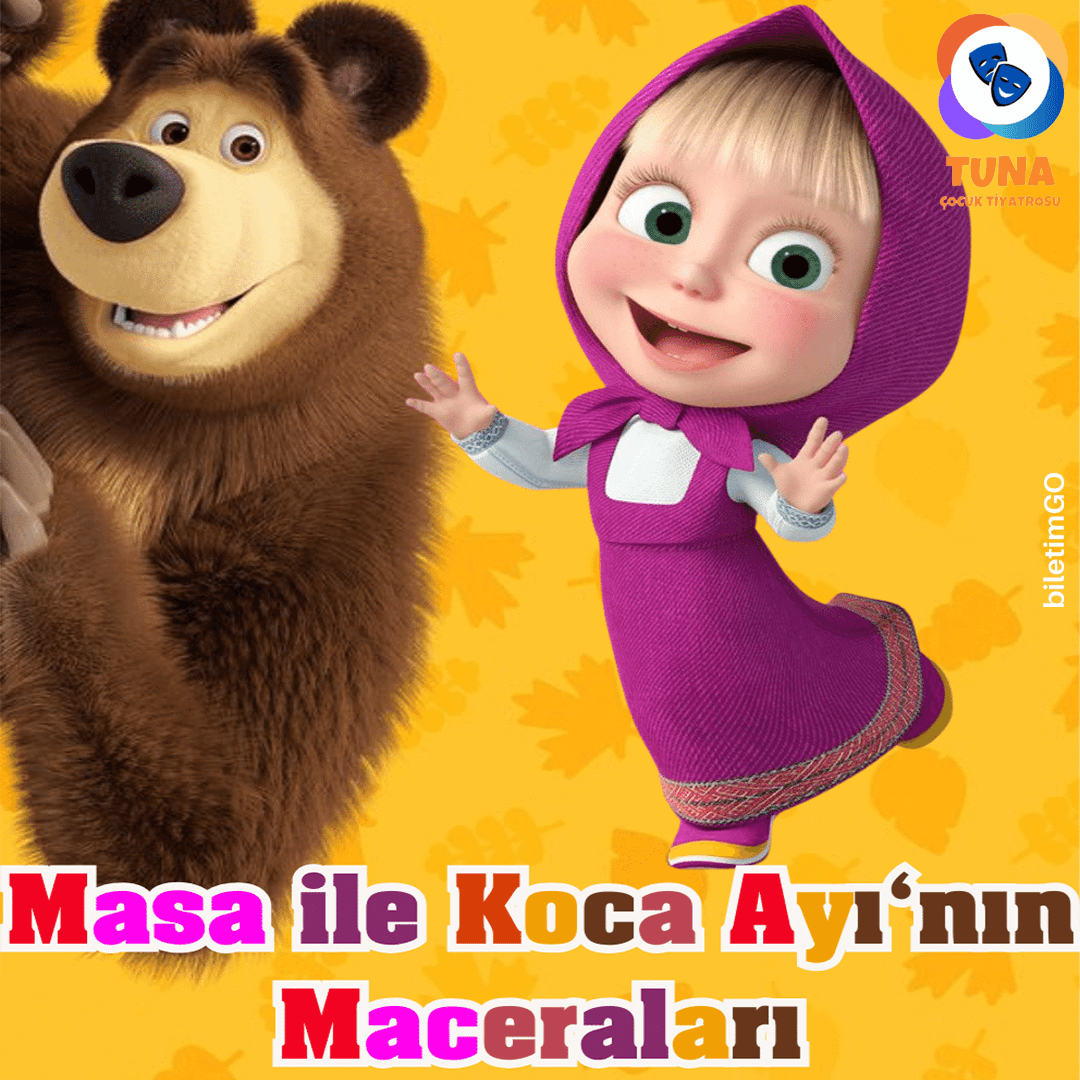 Maşa ile Koca Ayı'nın Maceraları – Biletler ve Detaylar