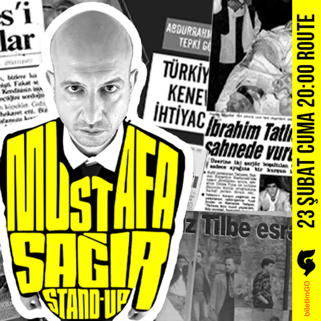 Mustafa Sağır - Tek Kişilik Stand Up – Biletler ve Detaylar Mustafa Sağır - Tek Kişilik Stand Up – Biletler ve Detaylar
