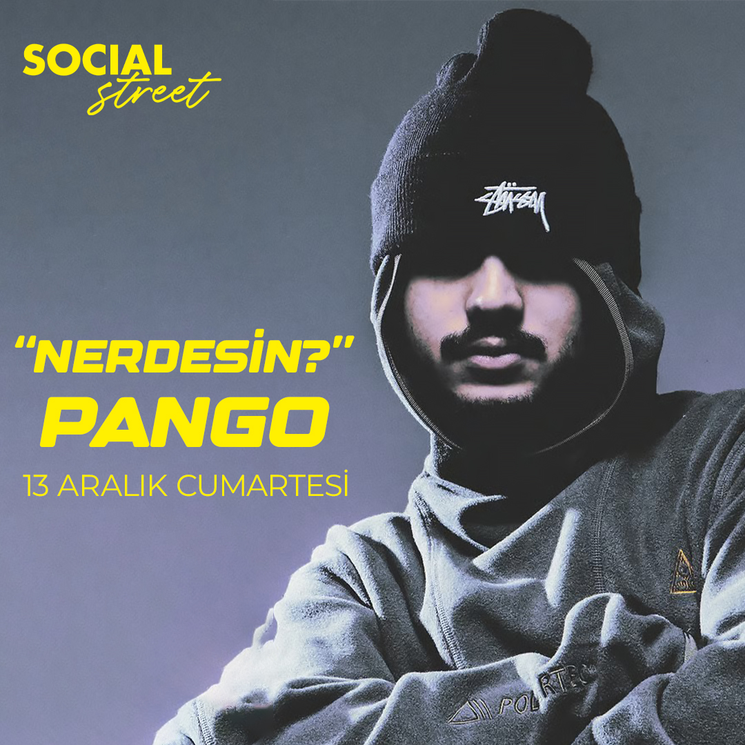 "Nerdesin Pango?" PANGO SOCIAL STREET LIVE PERFORMANCE – Biletler ve ...
