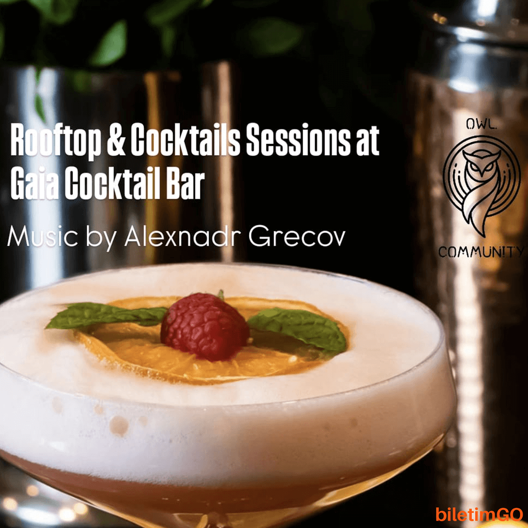 Rooftop & Cocktail Sessions / Gaia Cocktail Bar – Biletler ve Detaylar