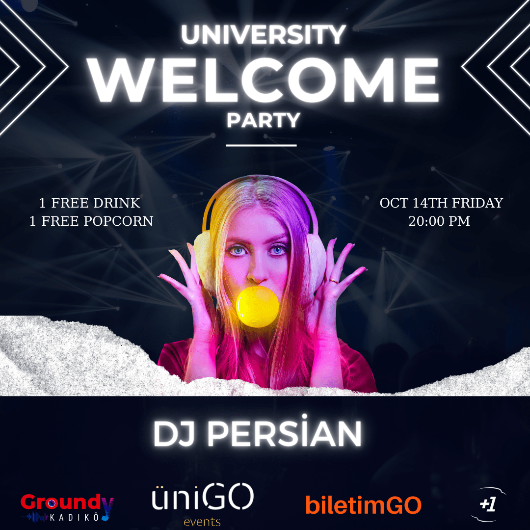 UNIVERSITY WELCOME PARTY – Biletler ve Detaylar