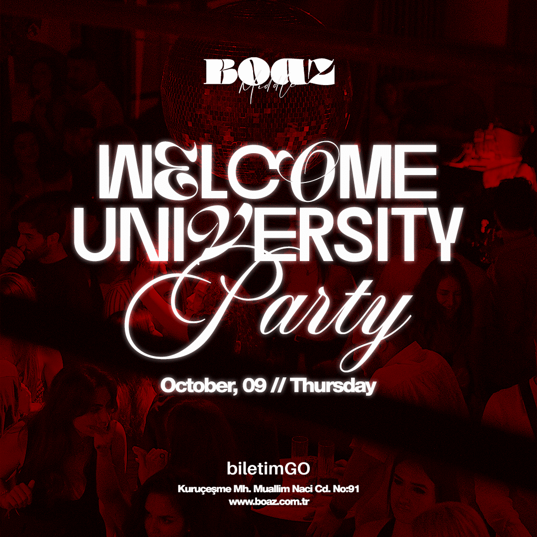 UNIVERSITY WELCOME PARTY – Biletler ve Detaylar